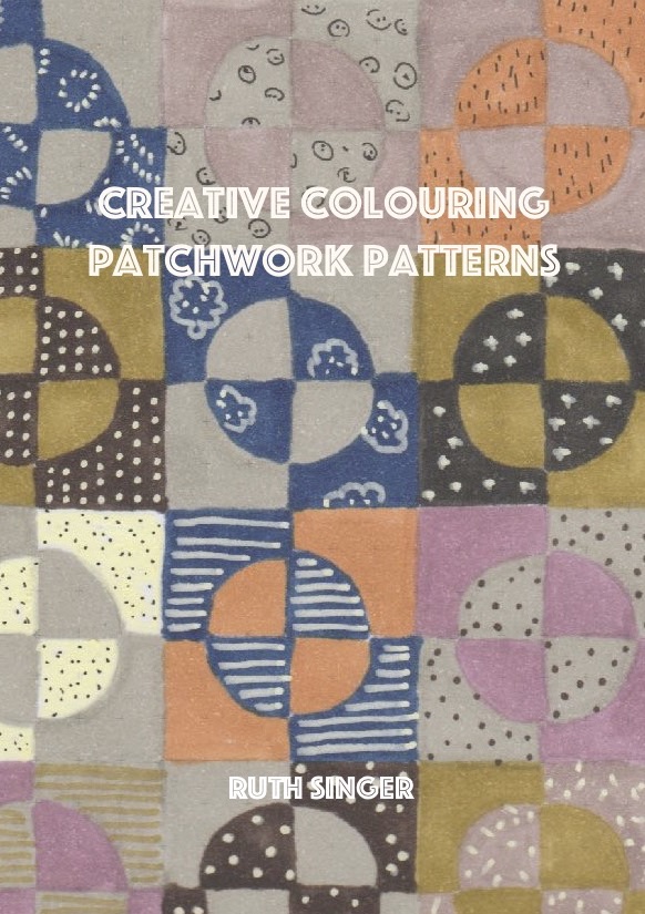 Ruth Singer Patchwork Patterns Colouring Book – Ruth Singer