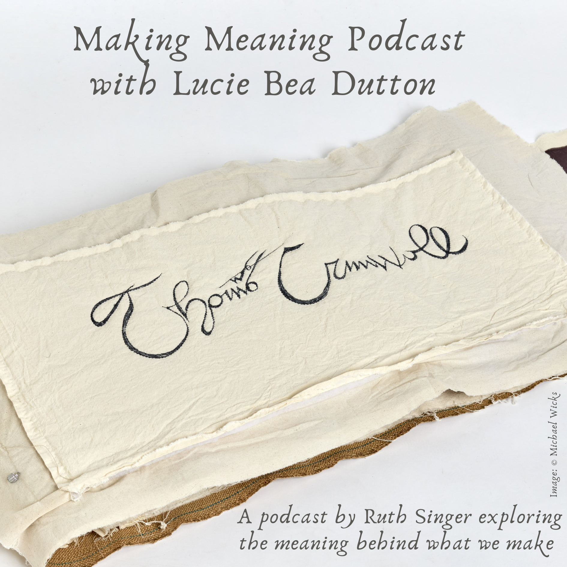 Making Meaning Podcast Episode 28 with Lucie Bea Dutton – Ruth Singer